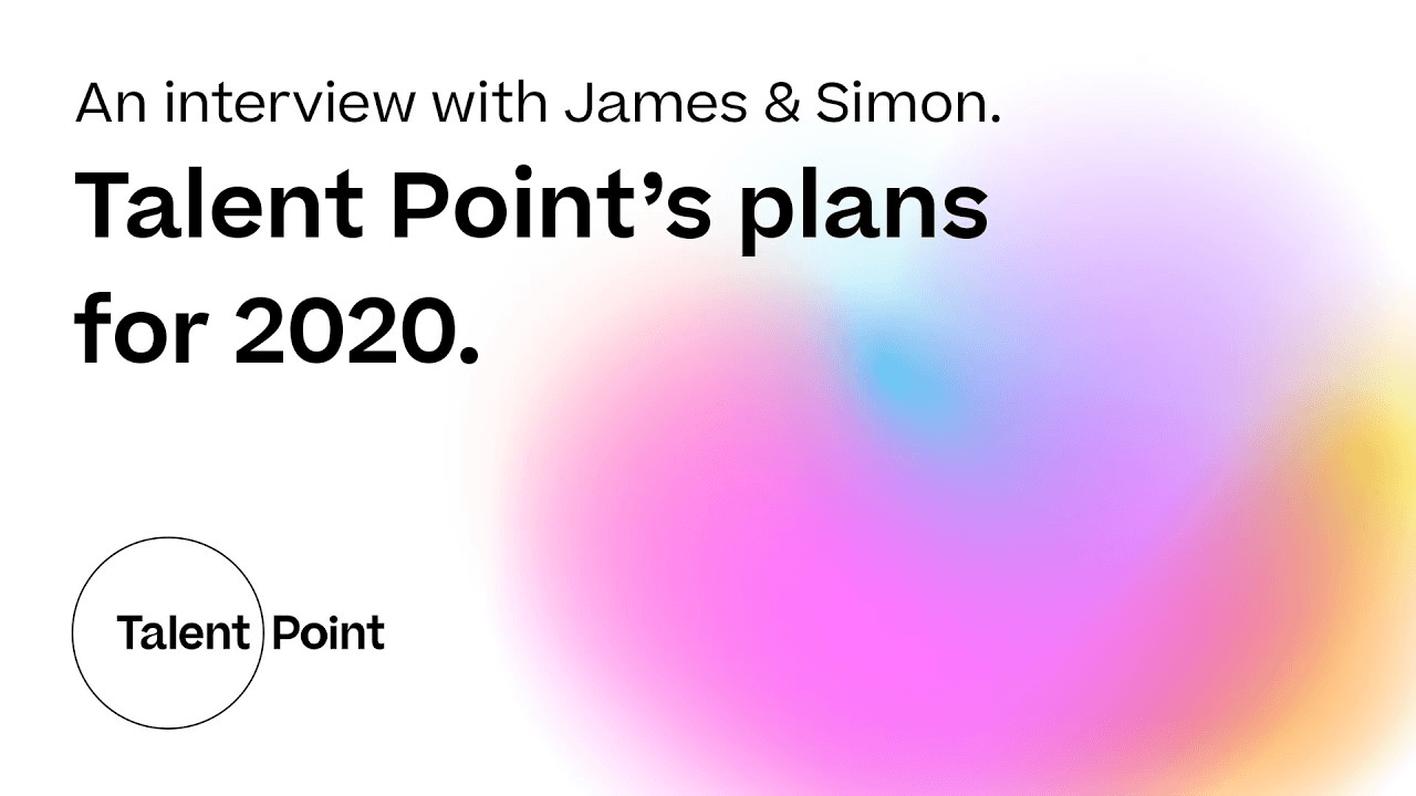 Simon & James: on Talent Point in 2020. • Talent Point