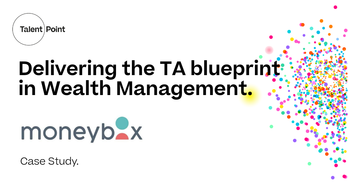 Delivering the TA blueprint in Wealth Management • Talent Point